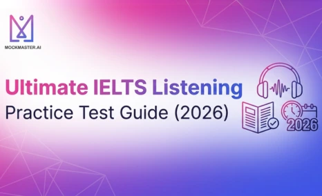Ultimate IELTS Listening Practice Tests Guide 2026